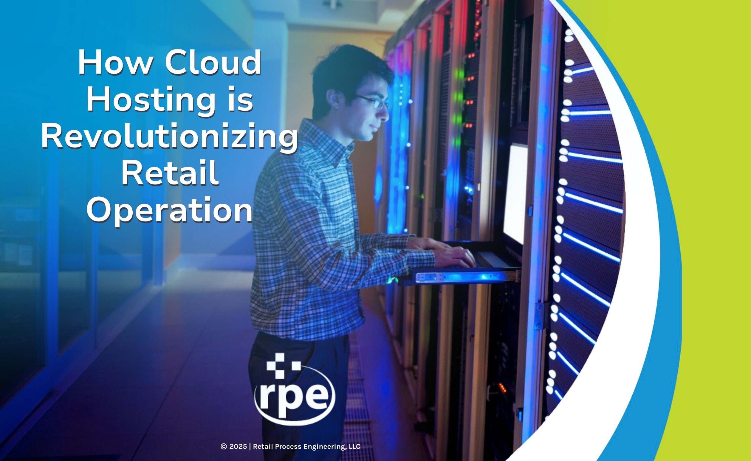 How Cloud Hosting is Revolutionizing Retail Operations | RPE Solutions