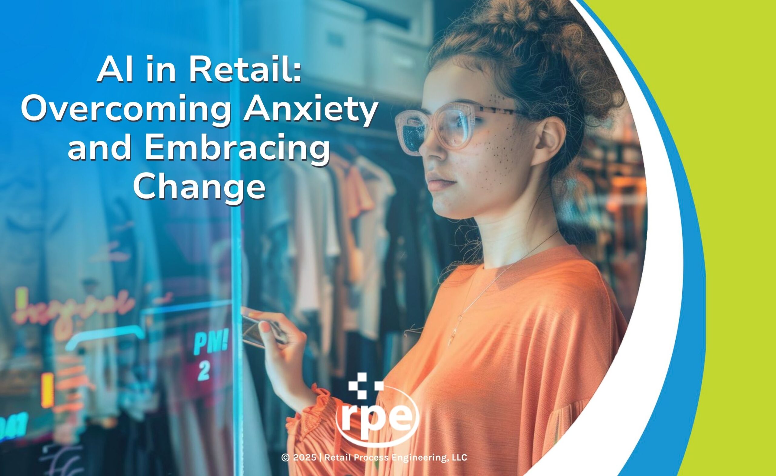 AI in Retail: Overcoming Anxiety and Embracing Change | RPE Solutions