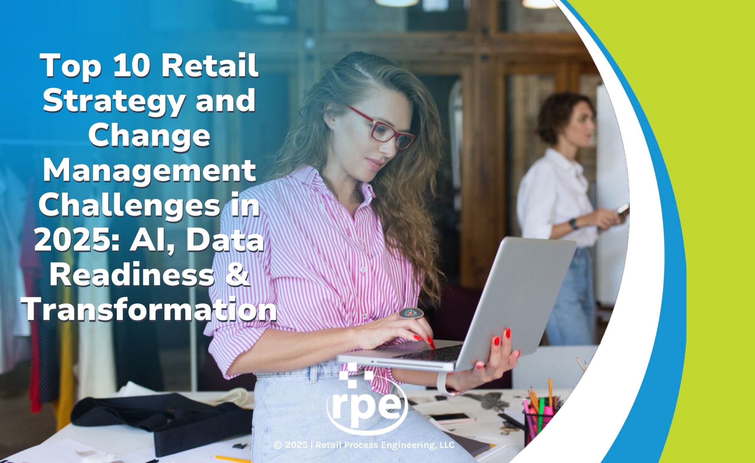 Top 10 Retail Strategy and Change Management Challenges in 2025: AI ...
